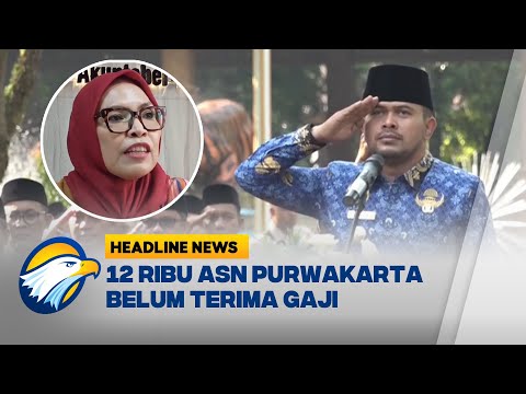 [HEADLINE NEWS 08/01] Belum Cair, 12 Ribu ASN Purwakarta Telat Terima Gaji