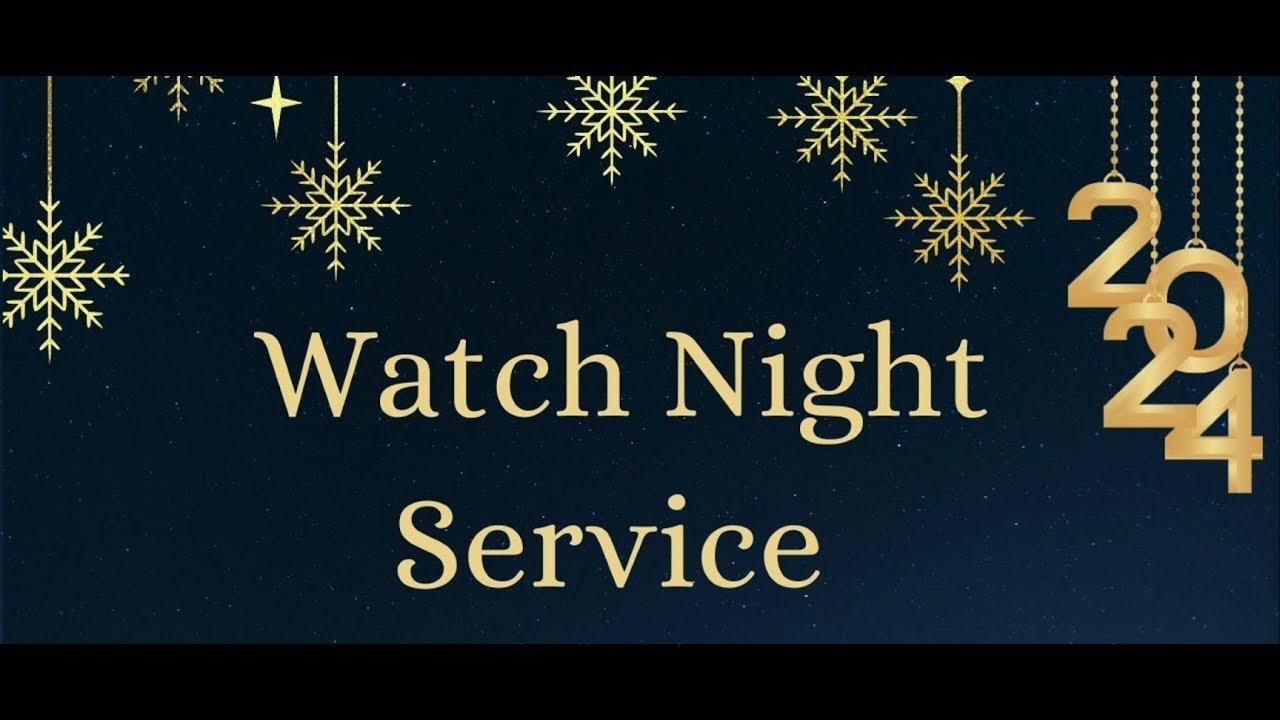 FCDC | Watch Night Service | December 31, 2024 @ 9:30 p.m. - YouTube
