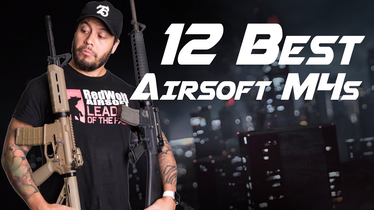 Top 12 Best Airsoft M4s: Ultimate Guide - RedWolf Airsoft RWTV - YouTube