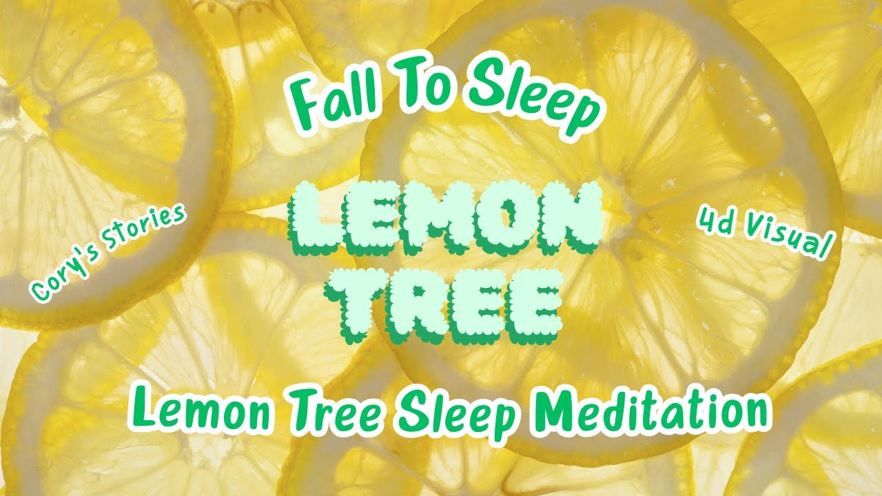 Lemon Tree Sleep Meditation - YouTube