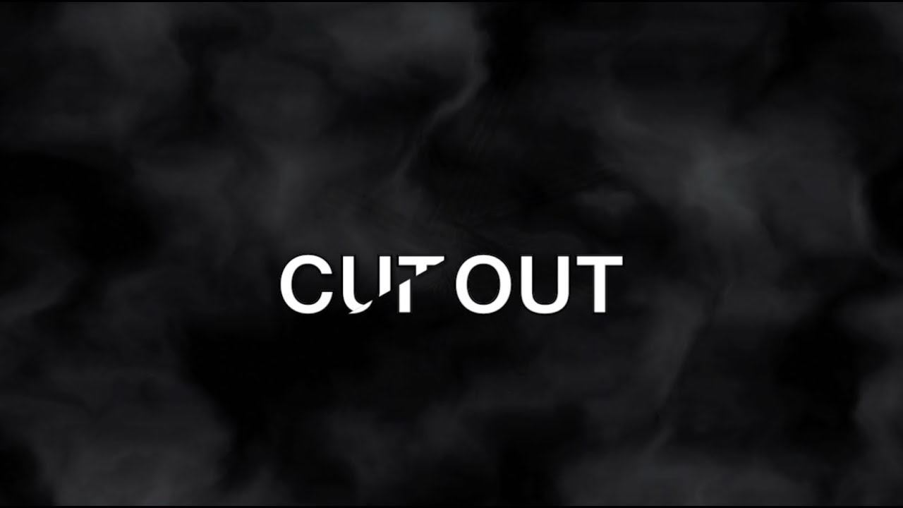 Cut Out - YouTube