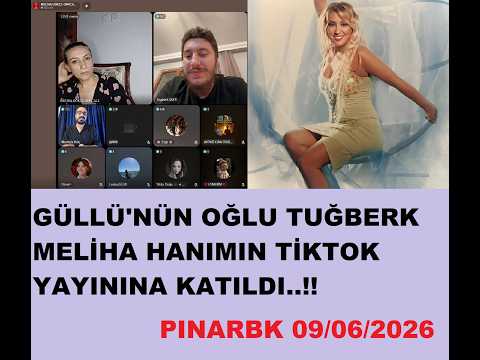 GÜLLÜ'NÜN OĞLU TUĞBERK MELİHA HANIMIN TİKTOK YAYININA KATILDI..!!