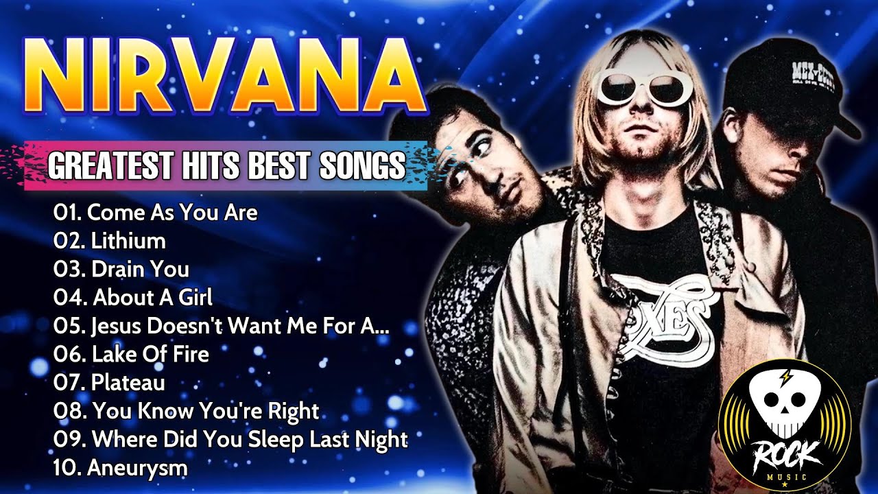 Nirvana The Best Rock Songs Ever ~ Most Popular Rock Songs Of All Time ...