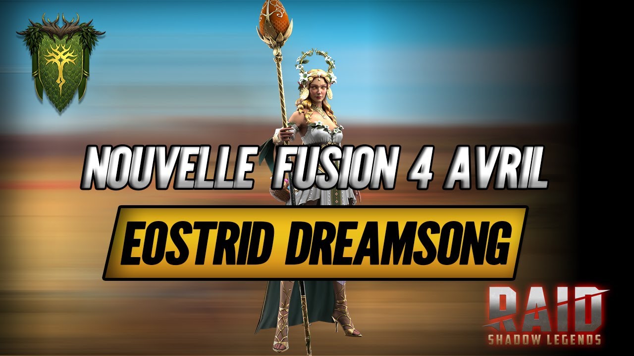 Nouvelle Fusion 4 Avril : Eostrid Dreamsong - Raid Shadow Legends - YouTube