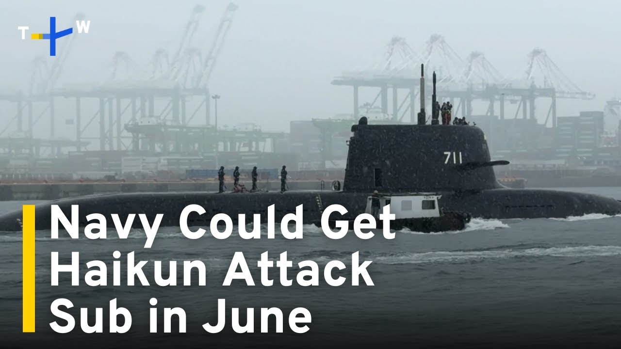 Taiwan's First Domestic Attack Sub Could Be Delivered in June ...