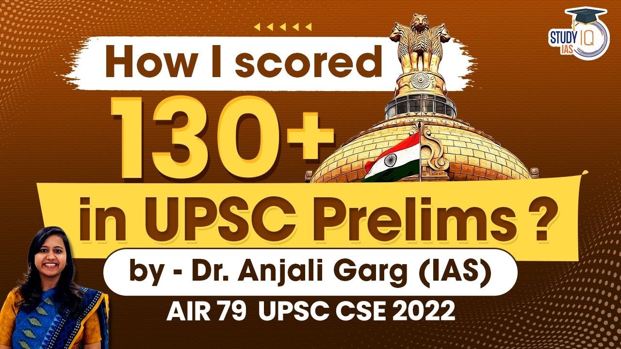 Mastering UPSC Prelims: Proven Strategy for Scoring Top Marks | Anjali ...