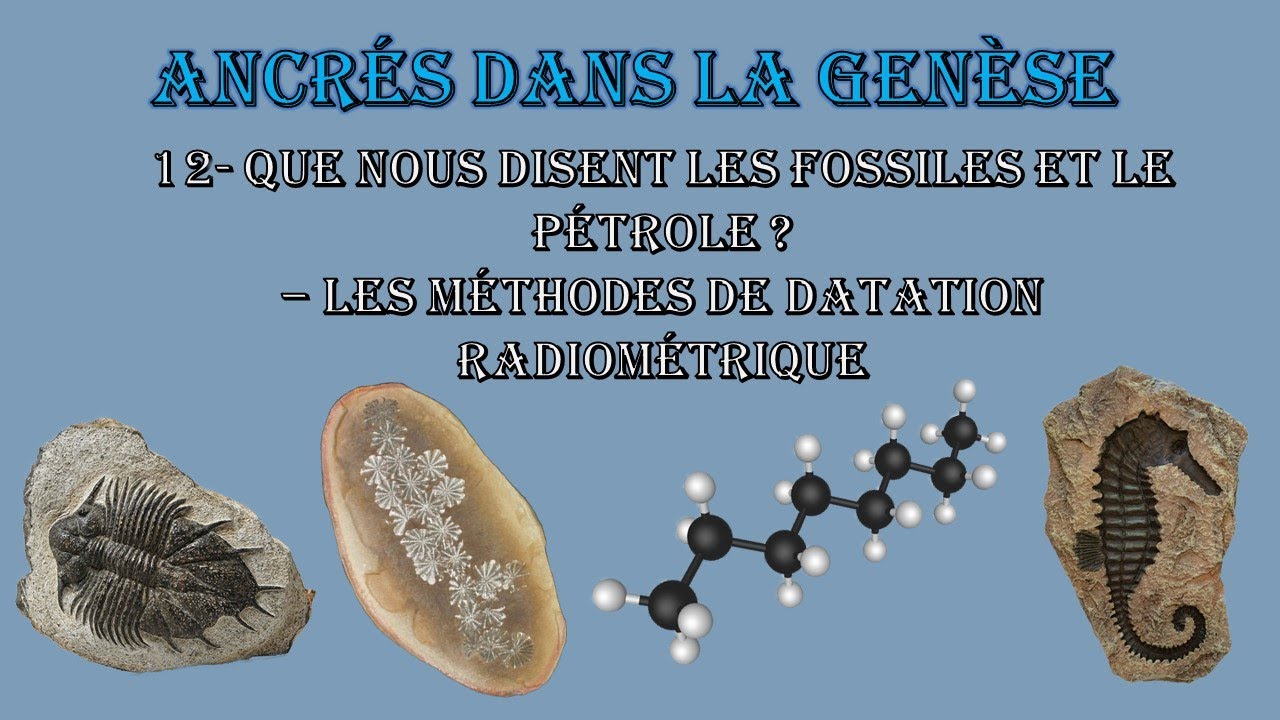 12 - Que nous disent les fossiles et le pétrole - Les méthodes de ...