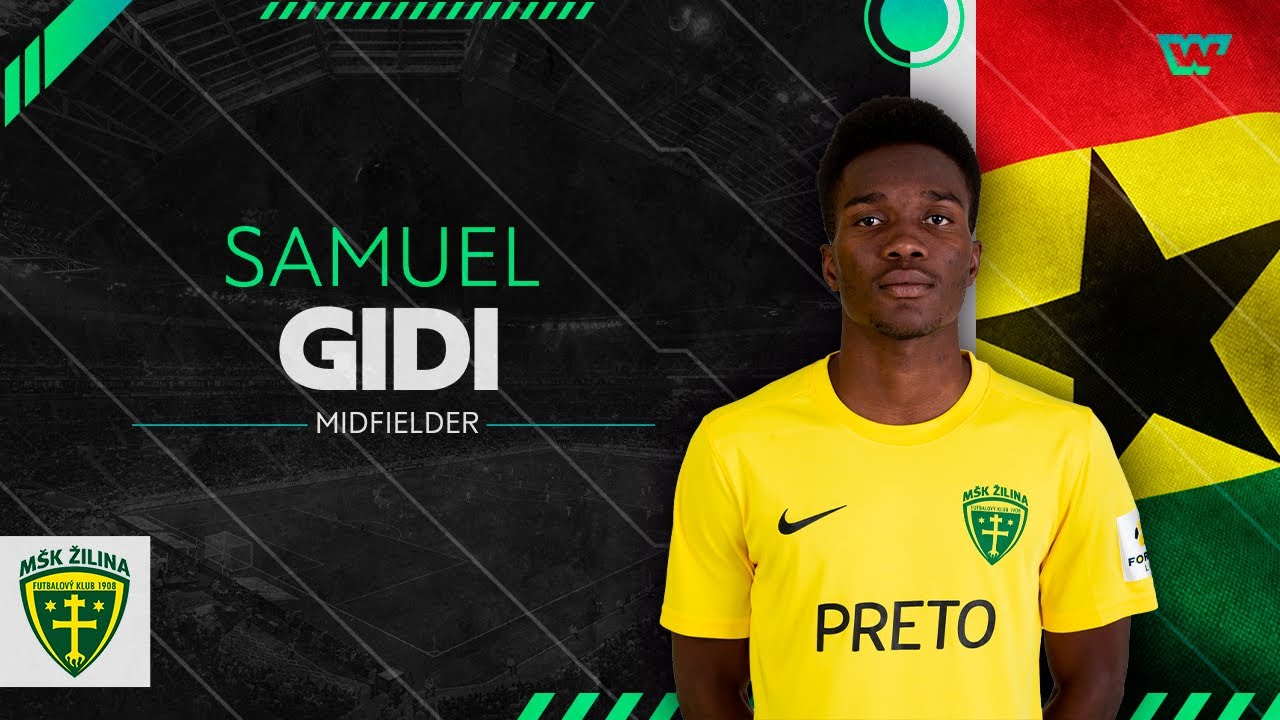 Samuel Gidi | MŠK Žilina | 2022 - Player Showcase - YouTube