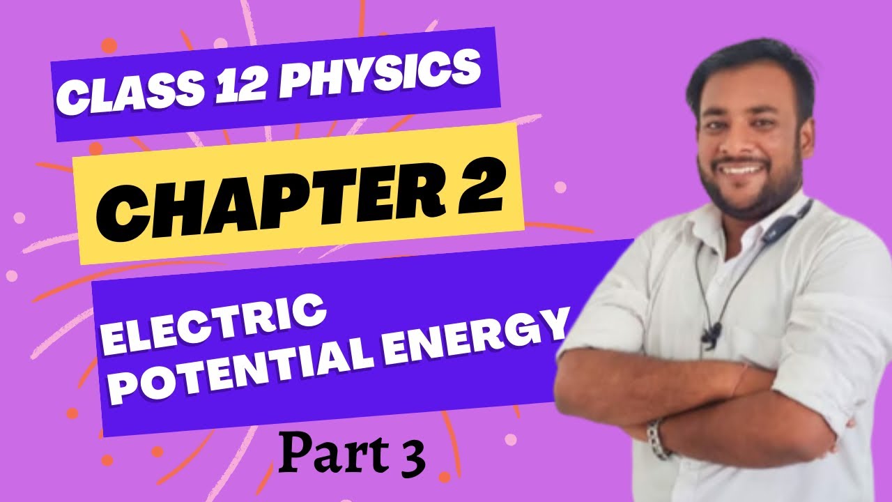 Live Class 12th Physics Chapter 2 Electrostatic Potential Energy - YouTube