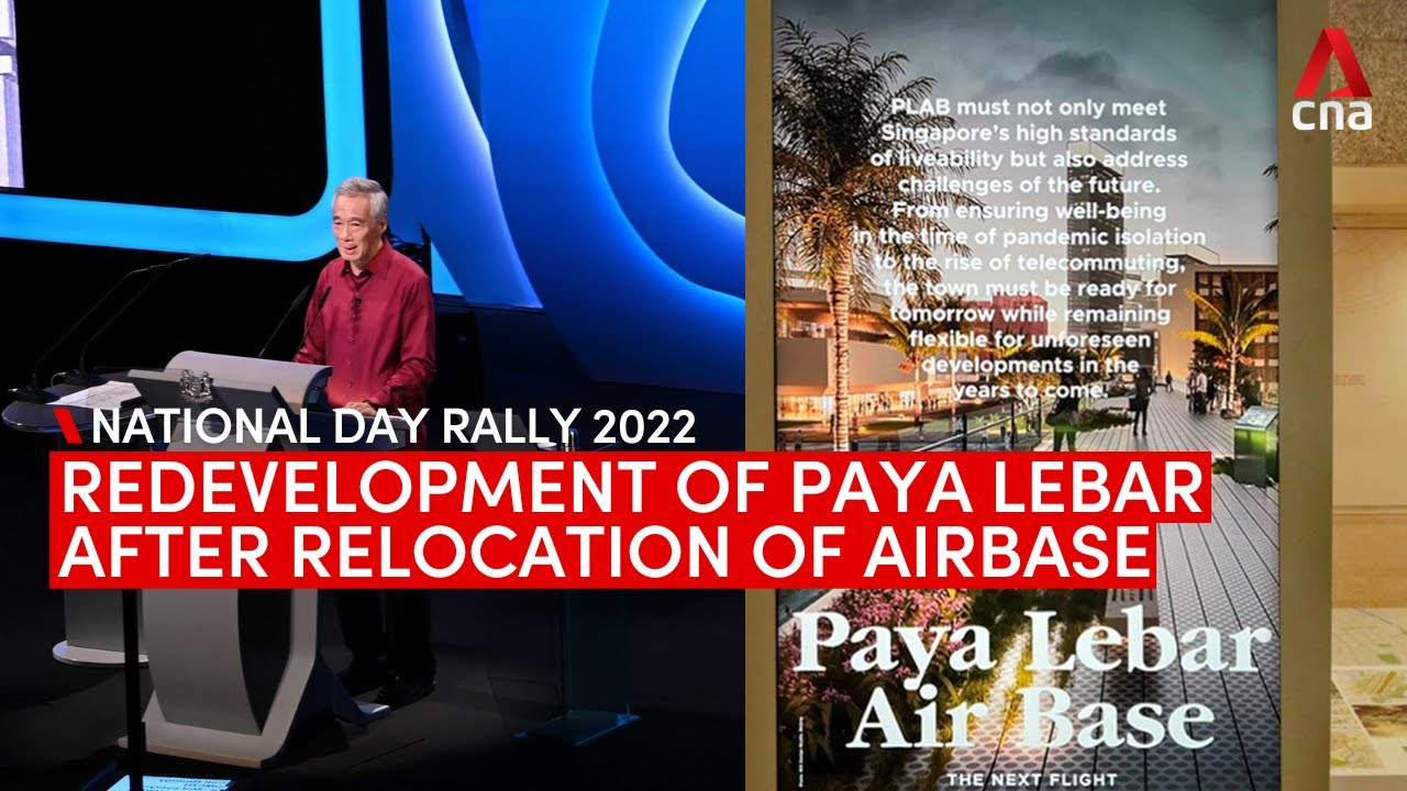 NDR 2022: Redeveloping Paya Lebar after the relocation of airbase - YouTube