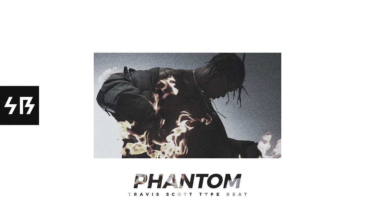 Travis Scott Type Beat "Phantom" | Type Beat 2017 | Rap/Trap ...