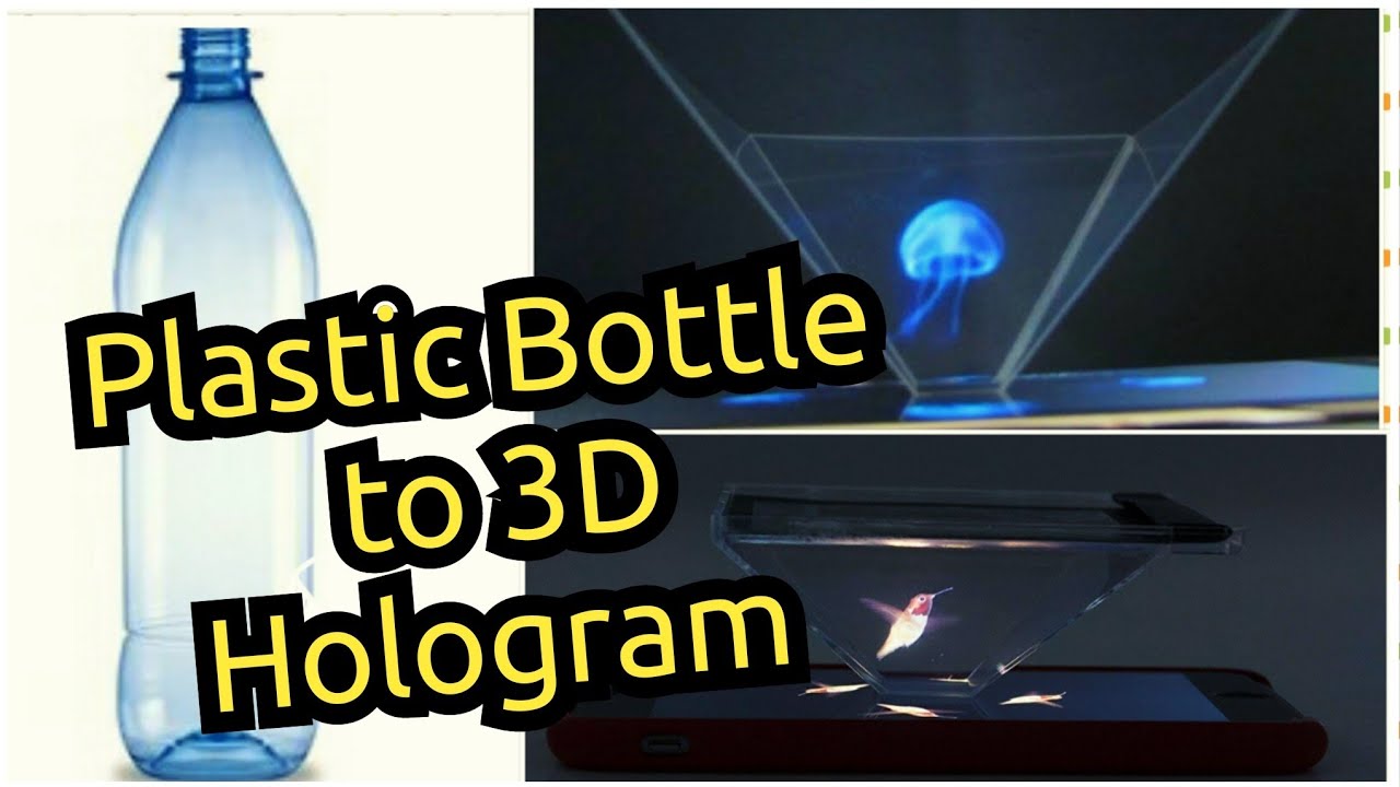 Diy 3D Hologram with a plastic bottle.. | How to make a 3D hologram? # ...
