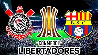 En Vivo Partido Corinthians Vs Barcelona Sc Fecha 1 Fase 3 Libertadores ...