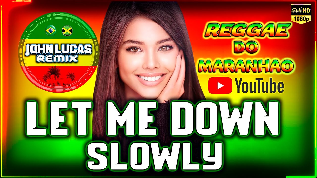 Let Me Down Slowly - Reggae Do Maranhão - Reggae Internacional - Reggae ...