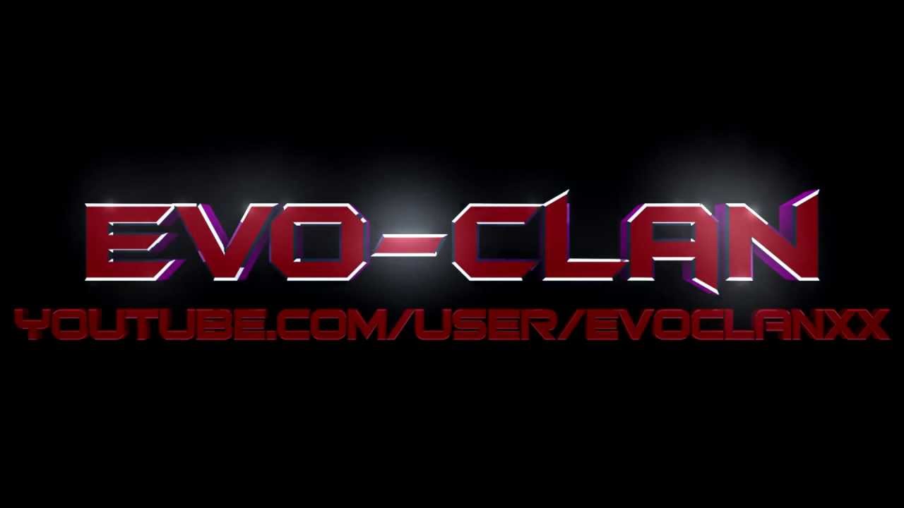 Evo Clan Intro - YouTube