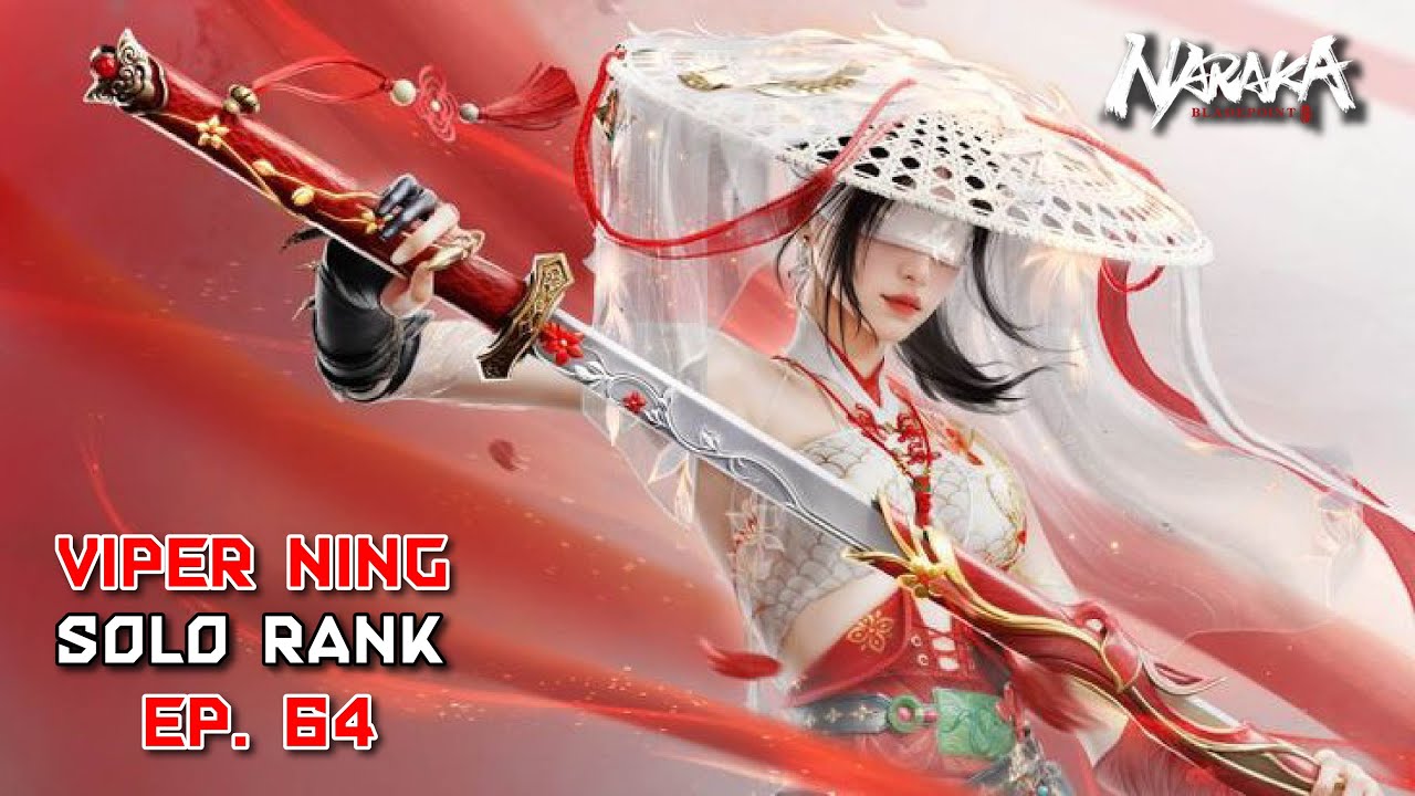 Viper Ning Solo Rank Naraka Gameplay Ep. 64 - YouTube