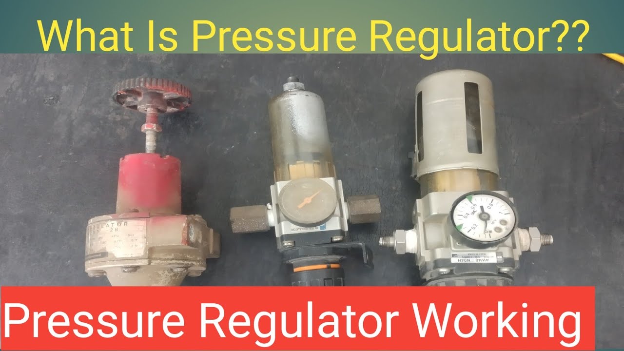 Pressure Regulator | Working and function of Pressure Regulator | PRV ...