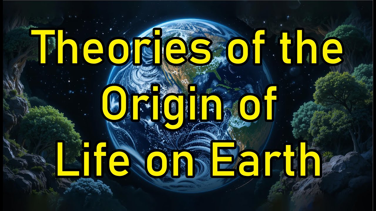Theories of the Origin of Life on Earth - YouTube