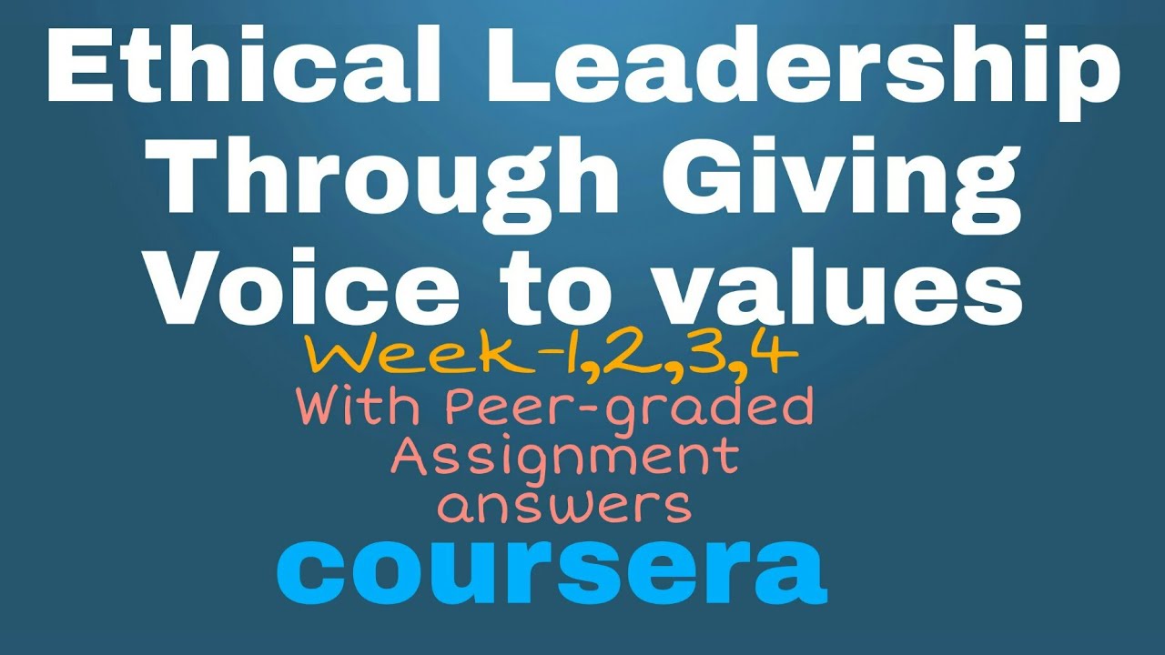 Ethical Leadership Through Giving Voice to Values - answers _ Atanu's ...
