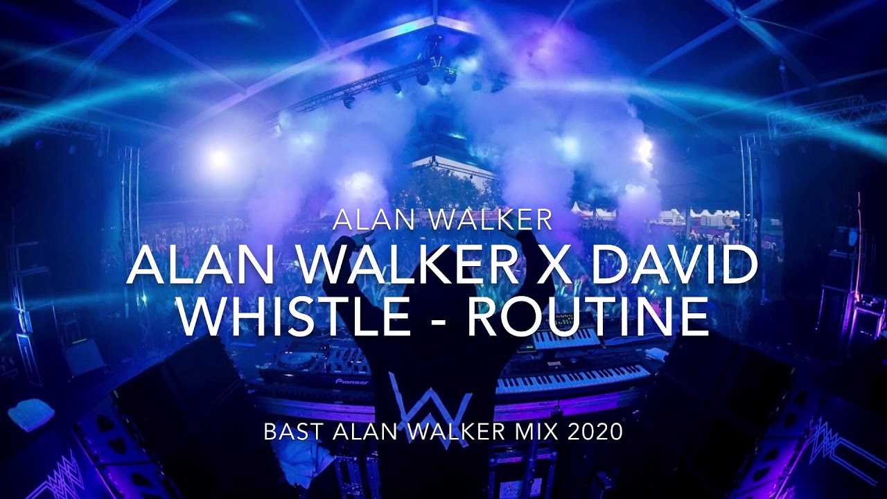 Alan Walker - David whistle routine - best remix Alan Walker 2020 - YouTube
