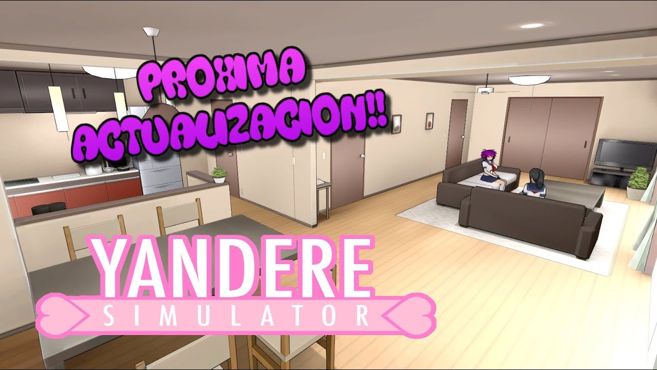 Informacion: Proxima Actualizacion!! ¿¡NUEVA CASA!? Yandere Simulator ...