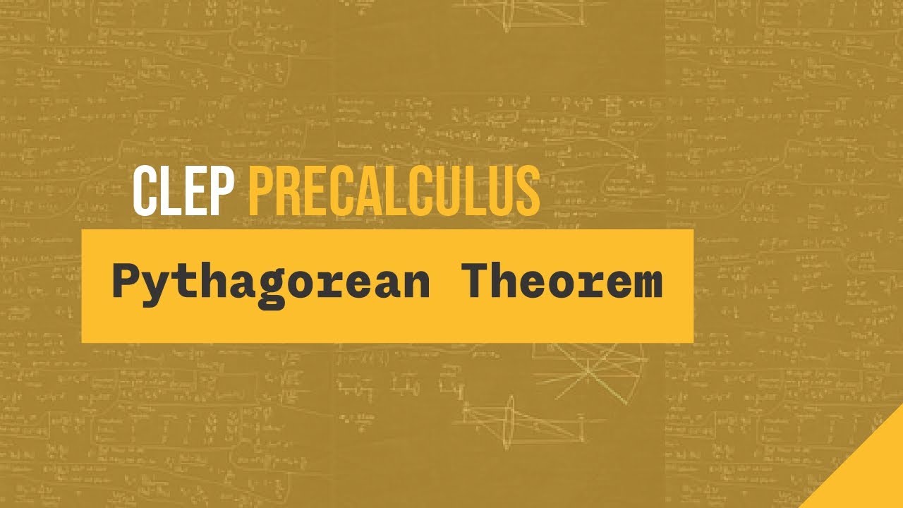Pythagorean Theorem (CLEP Precalculus T1 #9) - YouTube