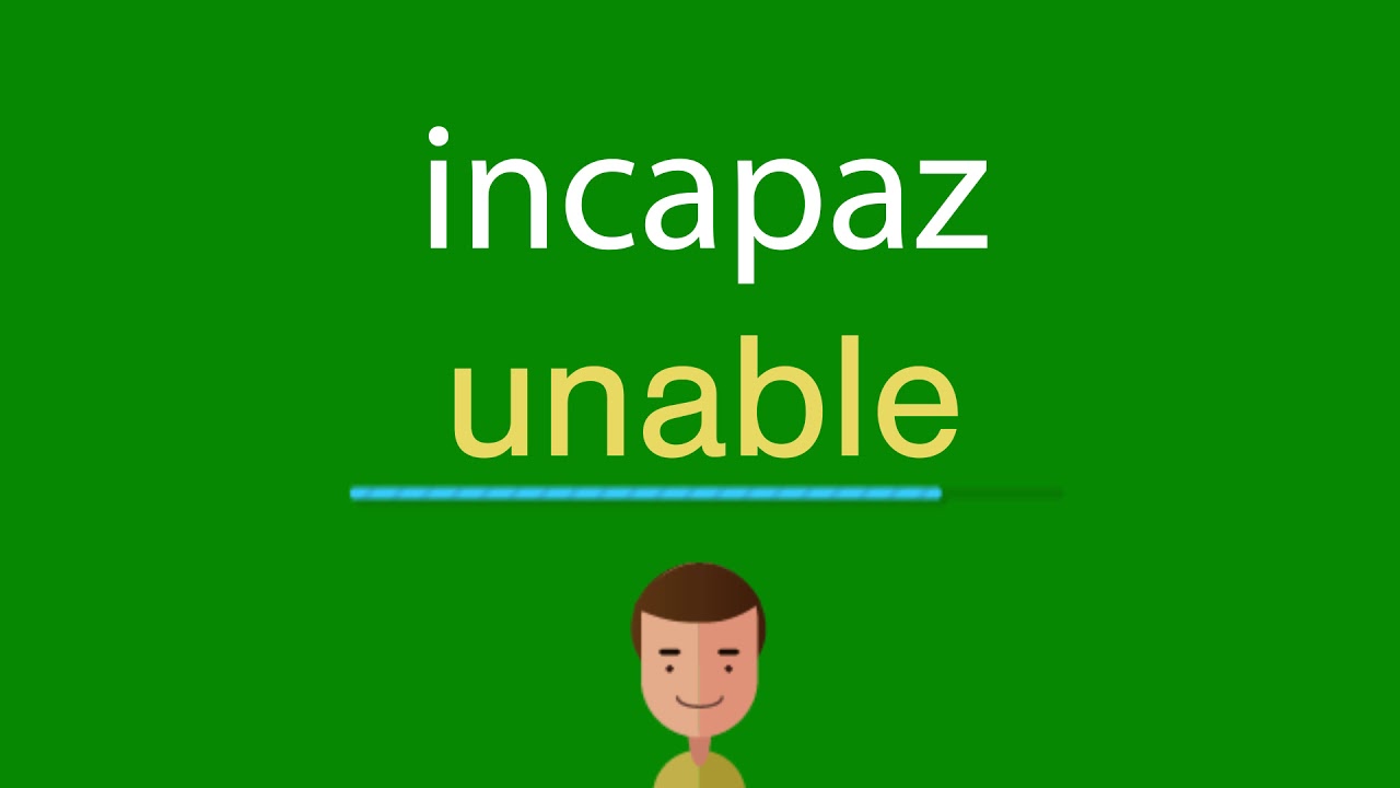 Como dizer incapaz em inglês - YouTube