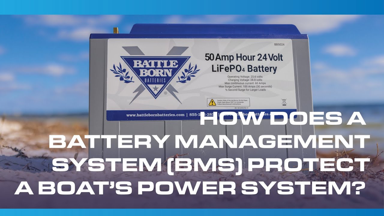 Marine 101, Ep. 7 | How Does a Battery Management System (BMS) Protect ...