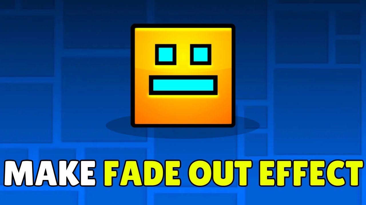 How To Make Fade Out Effect In Geometry Dash (2026) - Make Screen Go ...