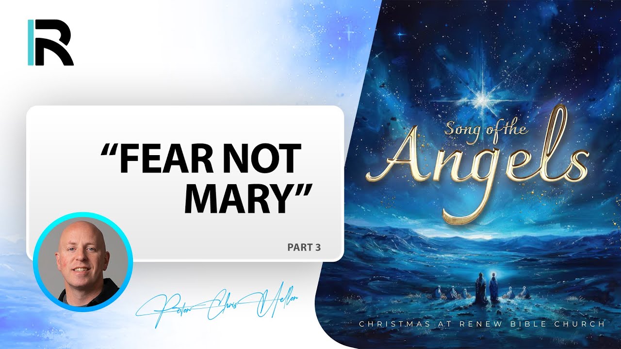Fear Not Mary | Song of the Angels | Renew Bible Church - YouTube