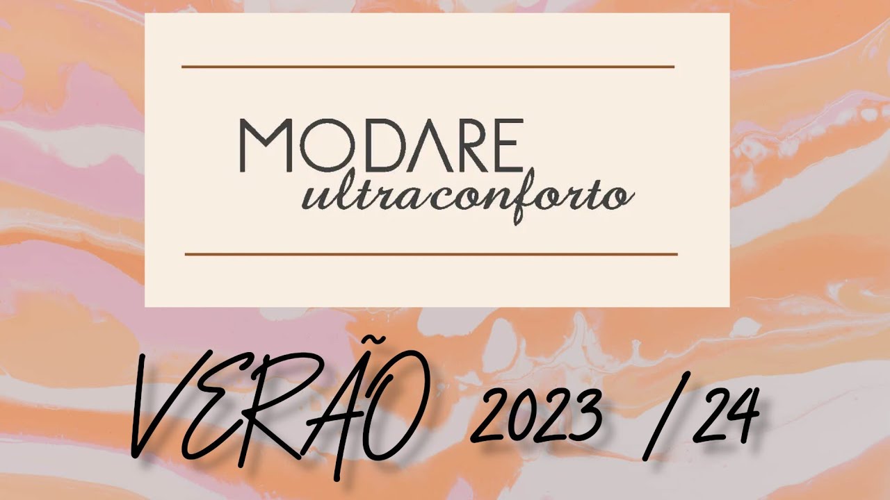 MODARE COLEÇÃO VERÃO 23 /24 ️ - YouTube