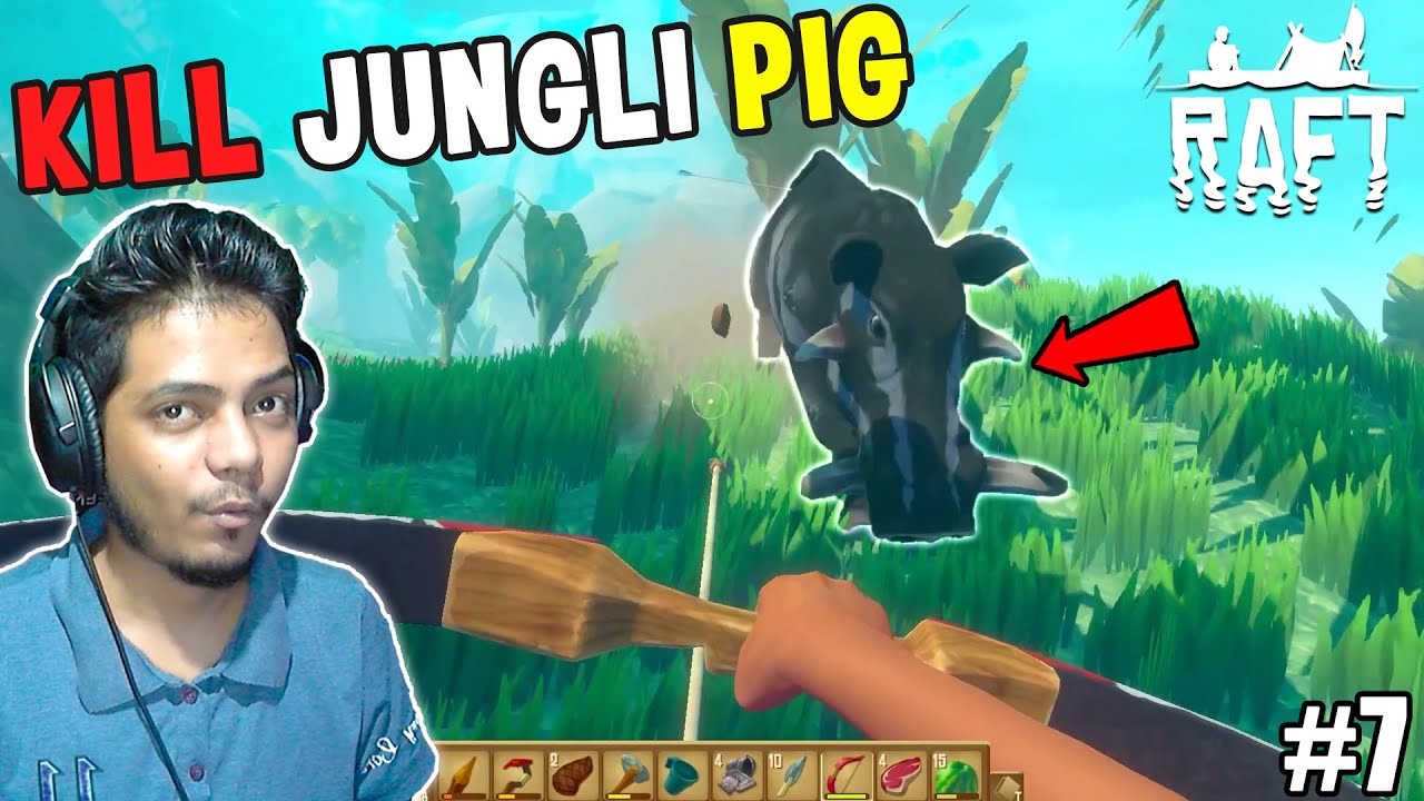 FINALLY I MADE A BOW AND KILL THIS JUNGLI PIG | RAFT SURVIVAL | #7 ...