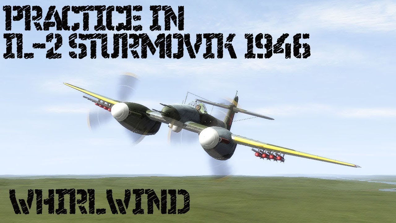 Practice in IL-2 Sturmovik 1946: Westland Whirlwind. - YouTube