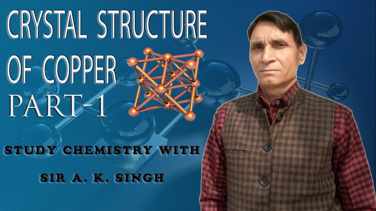 Chemistry | Crystal Structure Of Copper Metal - YouTube