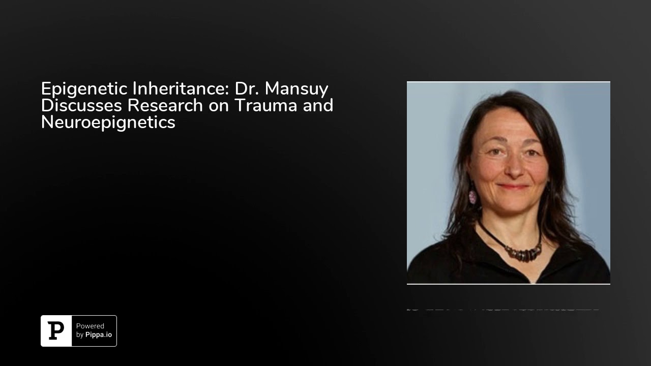 Epigenetic Inheritance: Dr. Mansuy Discusses Research on Trauma and ...