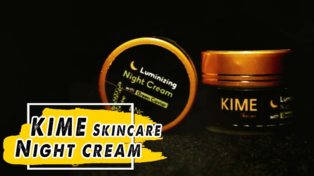 KIME - LUMINIZING Night Cream - Sample Iklan skincare from H2O CreatIve ...
