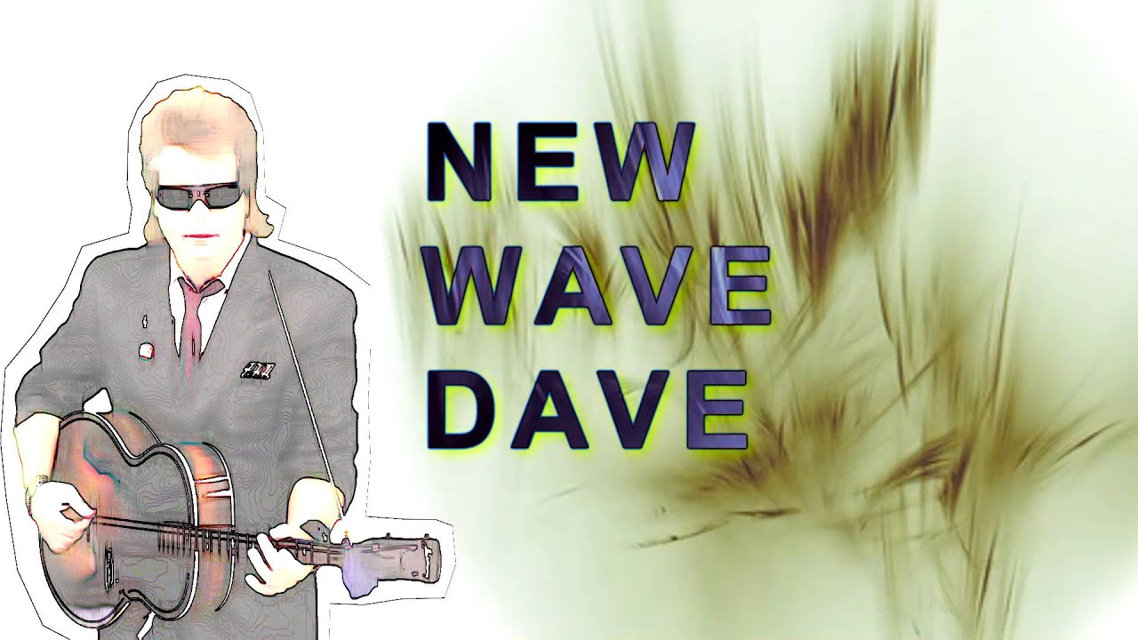 "You Can Be A Hero" - NEW WAVE DAVE - YouTube