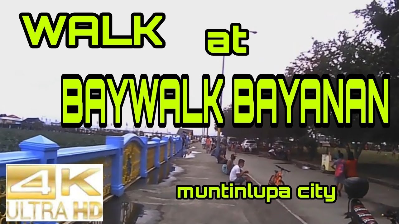 BAYWALK BAYANAN MUNTINLUPA CITY | ASMR WALKING TOUR [4K] - YouTube