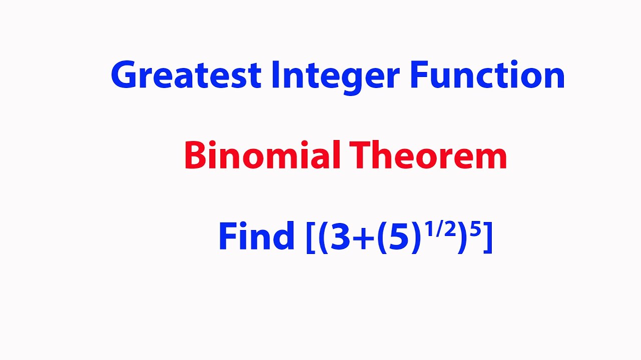 Greatest Integer Function: Binomial Theorem Solved example 1 Find [(3 ...