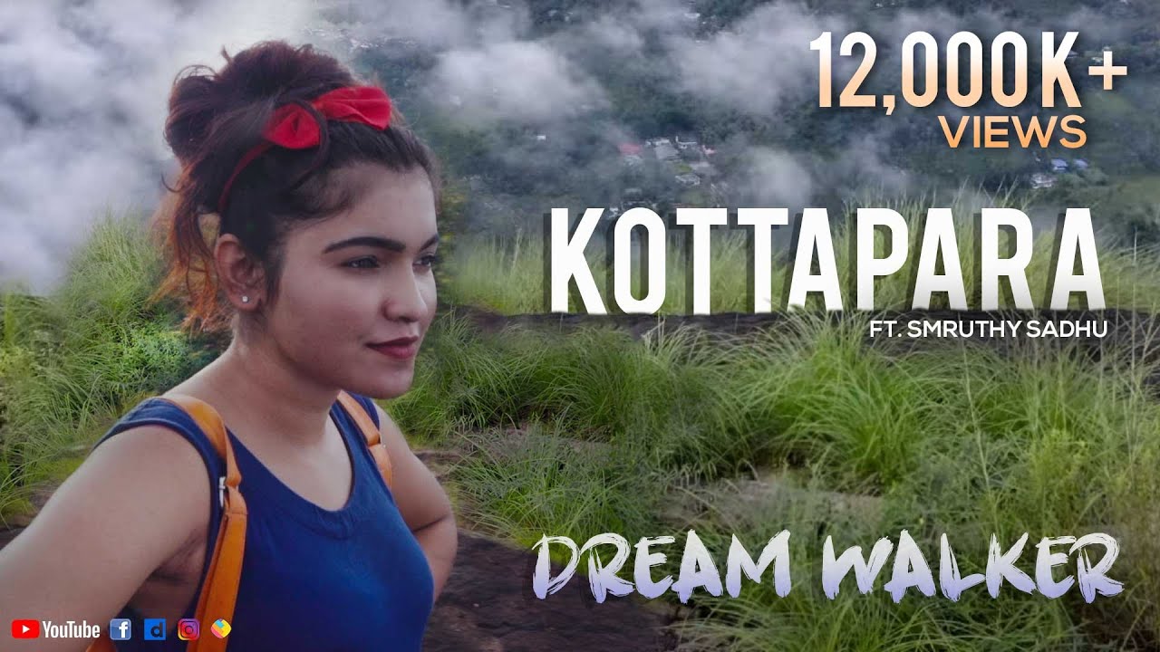 Kottappara Hills Ft Smruthy Sadhu | Dream Walker | Let's Dream Let's ...