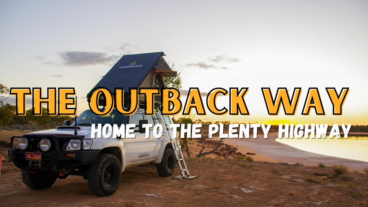 The Outback Way Part 1 | Home to the Plenty Highway, NT! | Floods ...