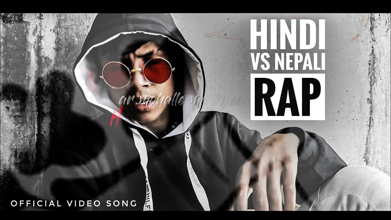 Latest Hindi Rap song | Hindi vs Nepali Rap | Official music video ...