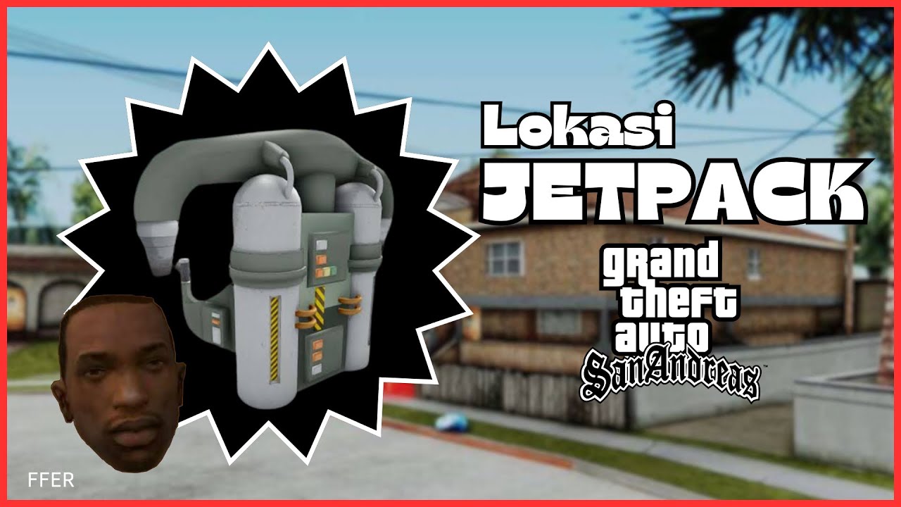 3 LOKASI JETPACK DI GTA SAN ANDREAS - YouTube