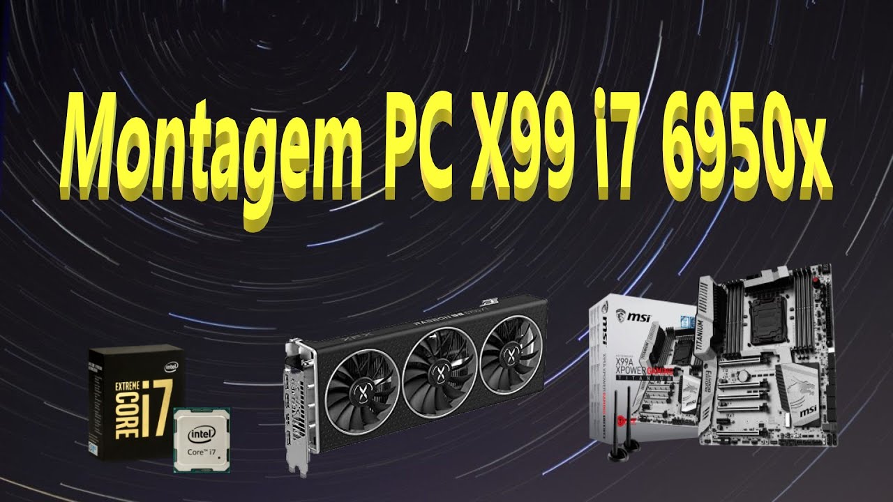 Montagem e teste do PC x99 i7 6950x. - YouTube