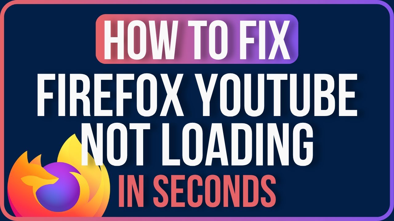 FIREFOX YOUTUBE NOT LOADING 2025 [FIXED] | How to Fix Youtube Not ...