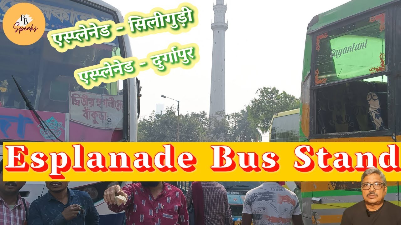Esplanade Bus Stand Kolkata l Shyamoli Paribahan Volvo 9600 l PB Speaks ...