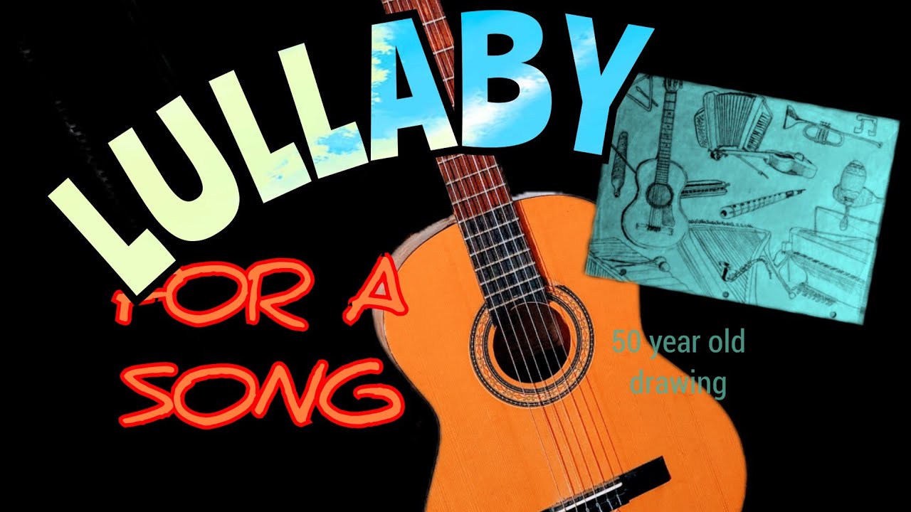 LULLABY FOR A SONG, original guitar composition, INSTRUMENTAL spanish ...