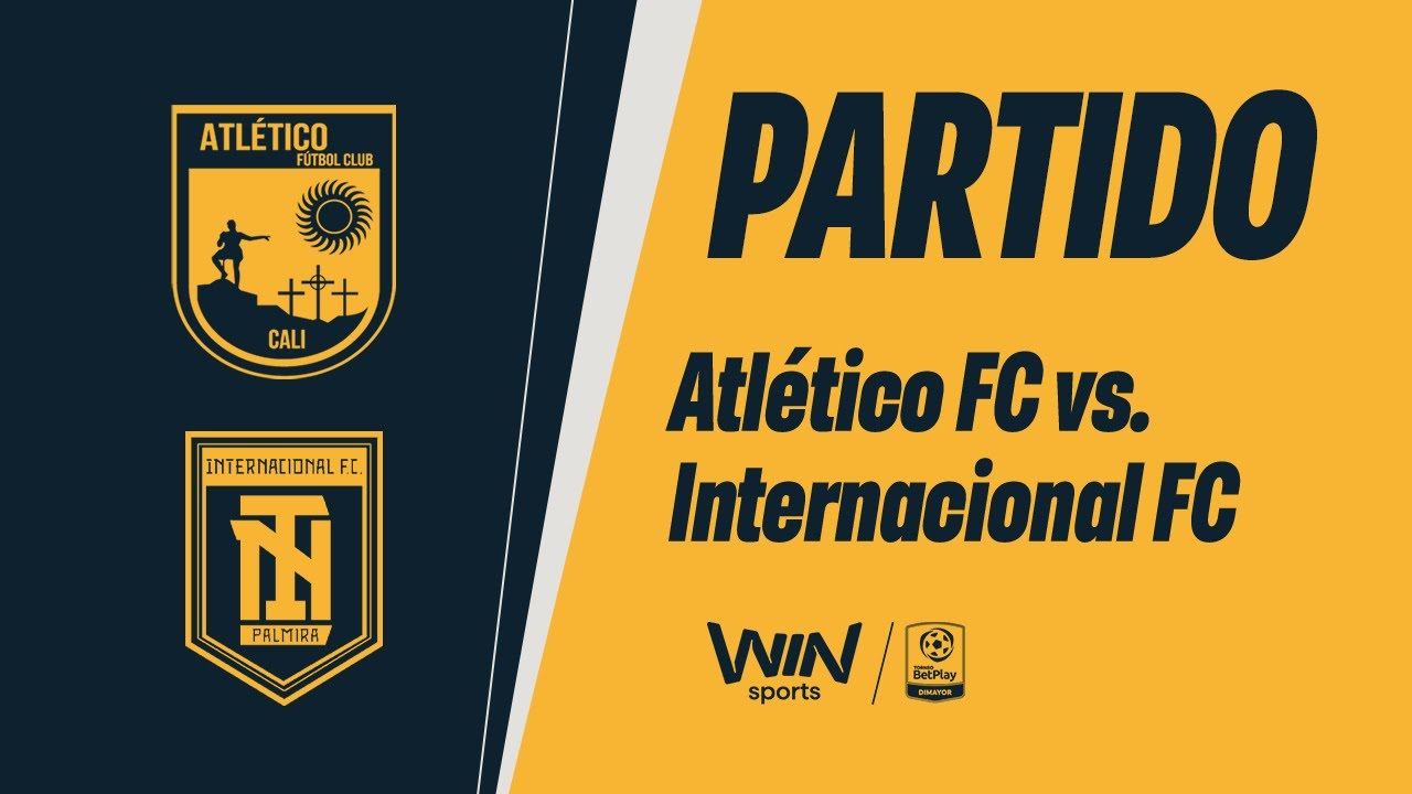 🔴 ATLÉTICO FC VS. INTERNACIONAL FC | TORNEO BETPLAY DIMAYOR 2025-2 ...