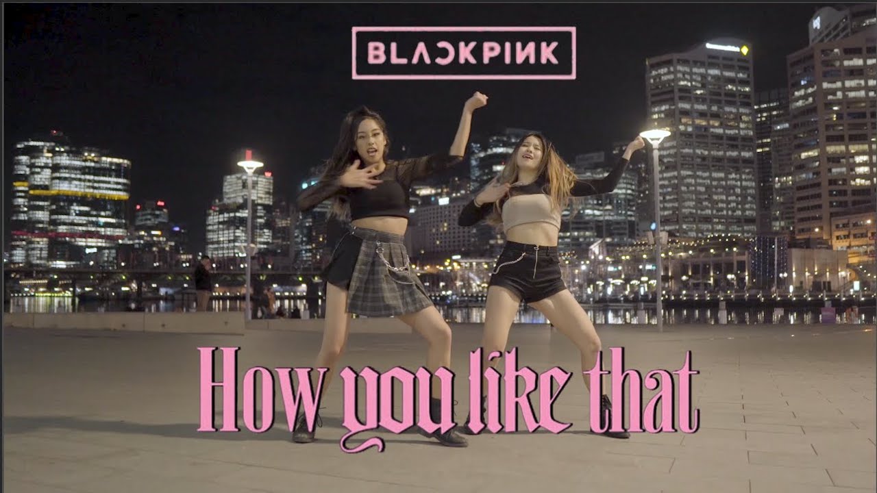 [KPOP IN PUBLIC SYDNEY] BLACKPINK - How You Like That (블랙핑크) Dance ...