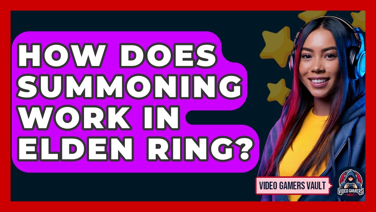 How Does Summoning Work In Elden Ring? - Video Gamers Vault - YouTube